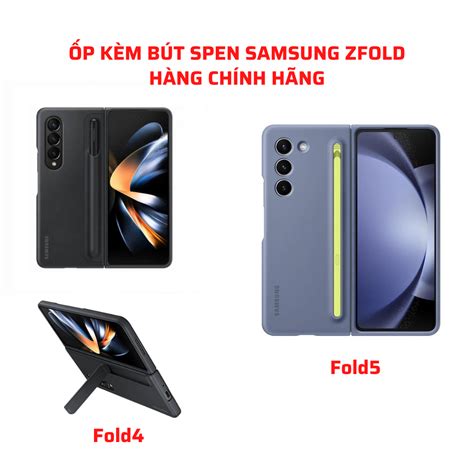 Ốp Kèm Bút Spen Samsung Galaxy Z Fold 4 Z Flod 5 Chuẩn Zin Có Khe Cài