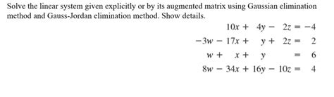 solved solve the linear system given explicitly or by its