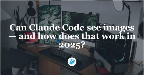 Can Claude Code See Images— And How Does That Work In 2025 Cometapi All Ai Models In One Api