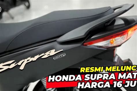 Rangka Lebih Baik Dari Beat Honda Supra Matic 125 Skutik Baru Dengan