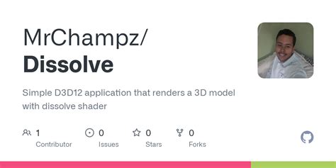 GitHub MrChampz Dissolve Simple D3D12 Application That Renders A 3D
