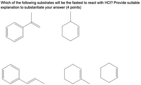 which of the following substrates will be the fastest to react with hci