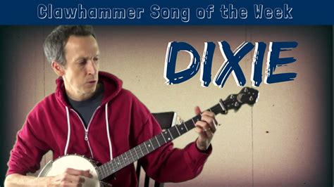 Clawhammer Banjo Song And Tab Of The Week Dixie Youtube