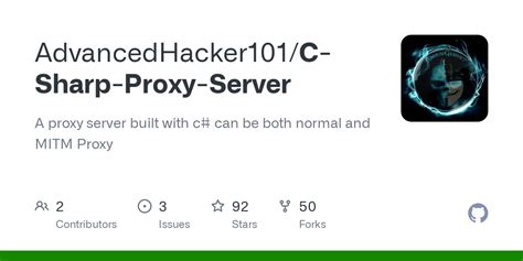 GitHub AdvancedHacker C Sharp Proxy Server A Proxy Server Built With C Can Be Both Normal