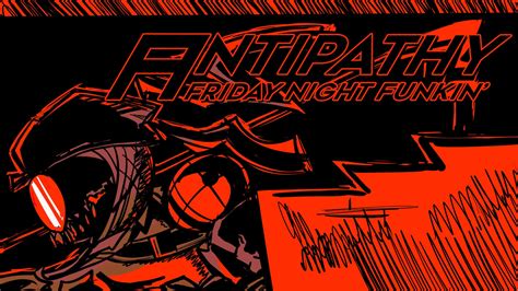 Vs Antipathy Fnf Mods