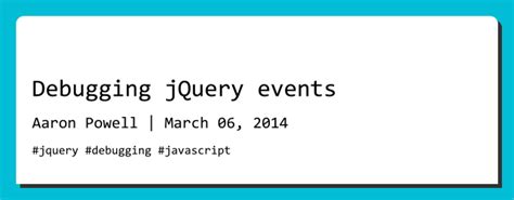 Debugging Jquery Events