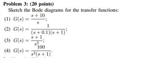 Solved Problem Points Sketch The Bode Diagrams For Chegg Com