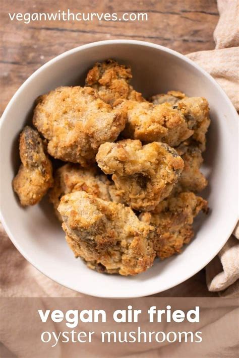 Air Fried Oyster Mushrooms Ninja Foodi Vegan With Curves Vegan