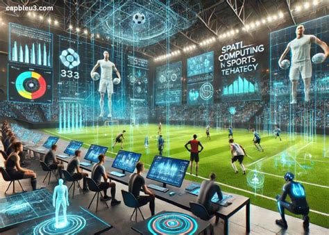 Spatial Computing In Sports The Mixed Reality Revolution