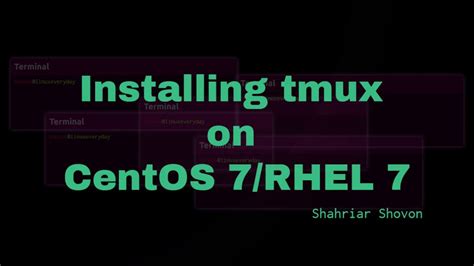03 Installing Tmux On Centos 7 And Rhel 7 Youtube