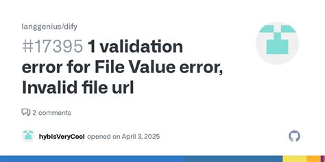1 Validation Error For File Value Error Invalid File Url · Issue
