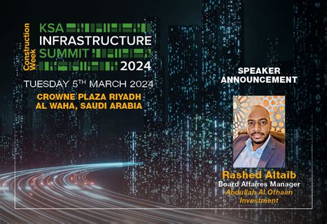 Abdullah Al Othaim Investments Rashed Altaib Confirmed Speaker For Ksa Infrastructure Summit