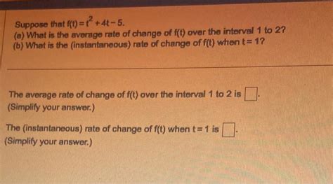 Solved Suppose That F T T2 4t−5 A What Is The Gverage