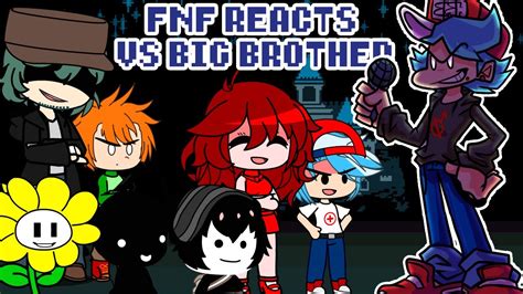 Fnf Reacts To Vs Big Brother Friday Night Funkin Fnf Mods Fnf Images