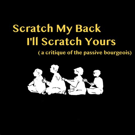 Scratch My Back Ill Scratch Yours A Critique Of The Passive