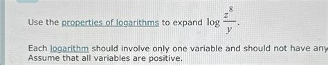 Solved Use the properties of logarithms to expand | Chegg.com