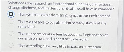 Solved What Does The Research On Inattentional Blindness