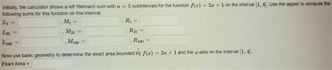 Solved Initially The Calculator Shows A Left Riemann Sum Chegg Com