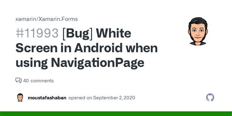 Bug White Screen In Android When Using Navigationpage · Issue 11993 · Xamarinxamarinforms