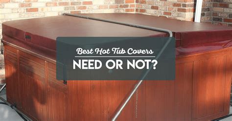 Best Hot Tub Covers The Rex Garden