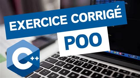 Exercices Corrigés C Programmation Orientée Objet Partie 1 Waytolearnx