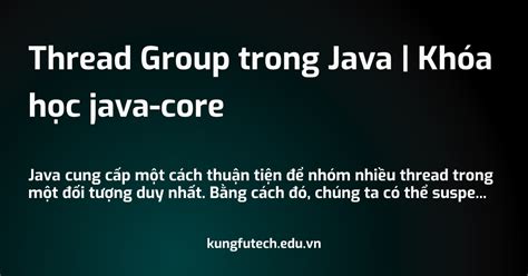 Thread Group Trong Java Khóa Học Java Core