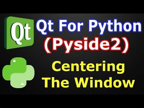 Pyside Gui Making Center The Window Qt For Python Python Gui