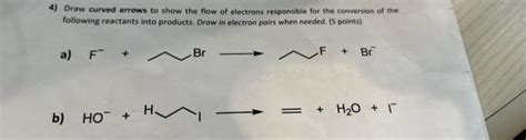 Solved draw the curved arrows show how and where to do it | Chegg.com