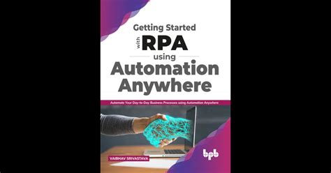 Getting Started With Rpa Using Automation Anywhere Padhega India