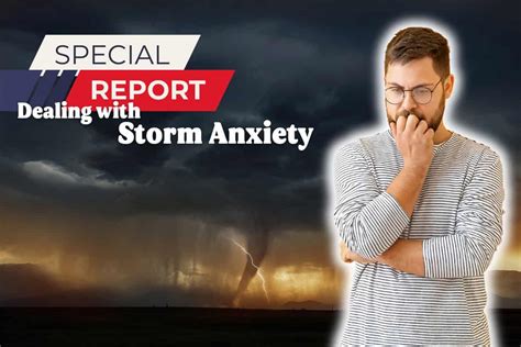 Dealing With Storm Anxiety Tips And Info On Tornado Safety