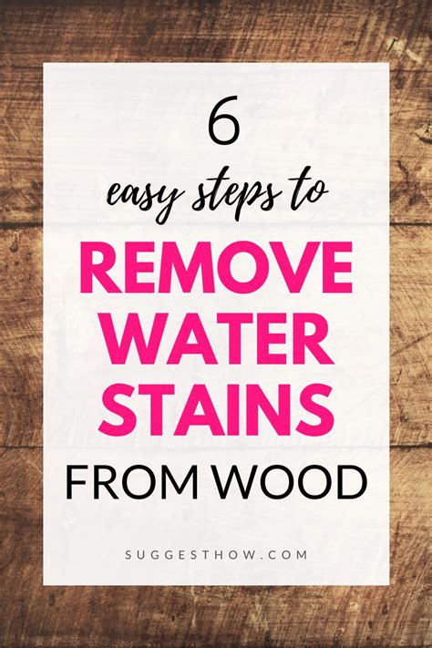 How To Remove Water Stains From Wood 6 Simple Steps To Follow