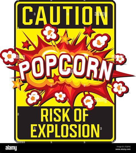 Risk Of Popcorn Explosion Label Caution Sign Or Symbol Vector