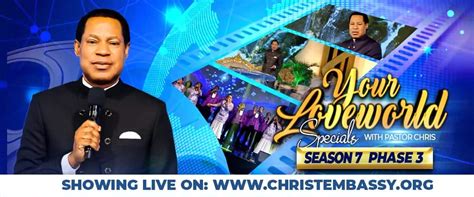 Your Loveworld Specials Season Phase With Pastor Chris Christ Embassy