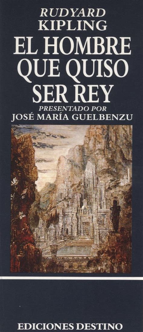 El Búho Entre Libros El Hombre Que Quiso Ser Rey Rudyard Kipling