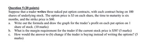 Solved Question 5 20 Points Suppose That A Trader Writes Chegg