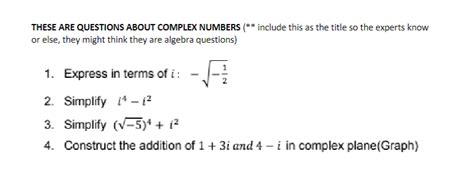 Solved THESE ARE QUESTIONS ABOUT COMPLEX NUMBERS Include Chegg Com