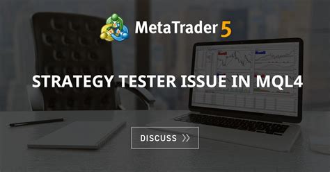 Strategy Tester Issue In Mql4 Strategy Tester Mql4 And Metatrader 4