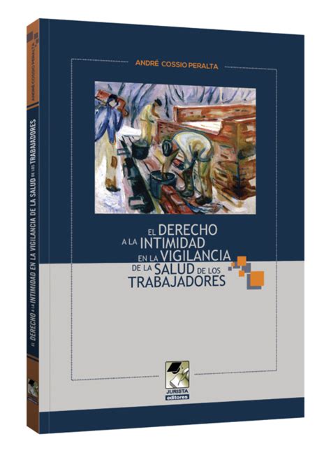 El Derecho A La Intimidad En La Vigilancia De La Salud De Los