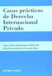 CASOS PRACTICOS DE DERECHO INTERNACIONAL PRIVADO Agapea Libros Urgentes