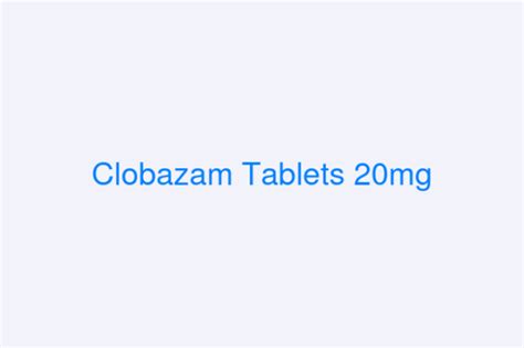 Clobazam Tablets 20mg