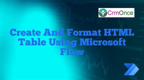 Create And Format Html Table Using Microsoft Flow Crmonce