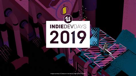 Unreal Indie Dev Days 2019 Unreal Engine