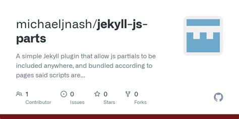 Github Michaeljnash Jekyll Js Parts A Simple Jekyll Plugin That