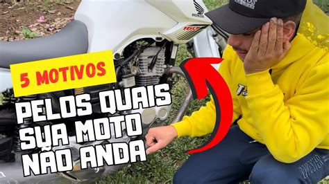 Motivos Pelo Qual Sua Moto Est Amarrada Pra Andar Youtube
