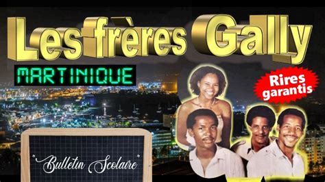 Dom Les Frères Gally Martinique Bulletin Scolaire [rires Garantis ]