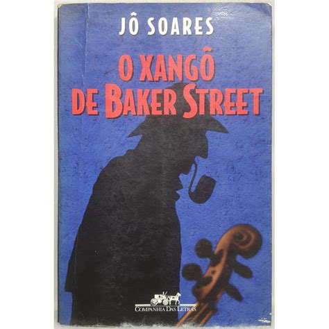 Livro O Xangô de Baker Street Jô Soares Companhia das Letras
