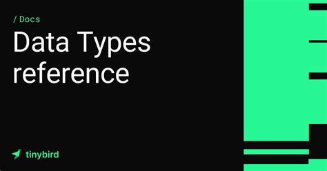 Data Types Reference · Tinybird Docs