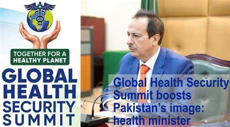 Global Health Security Summit Boosts Pakistans Image Health Minister