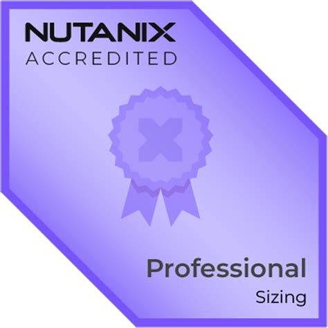 Nutanix Sizing Professional Credly