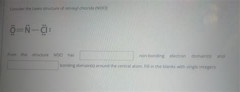 Solved Consider The Lewis Structure Of Nitrosyl Chloride